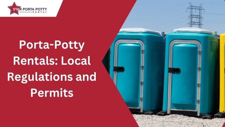 Porta-Potty Rental Regulations and Local Permit Guide
